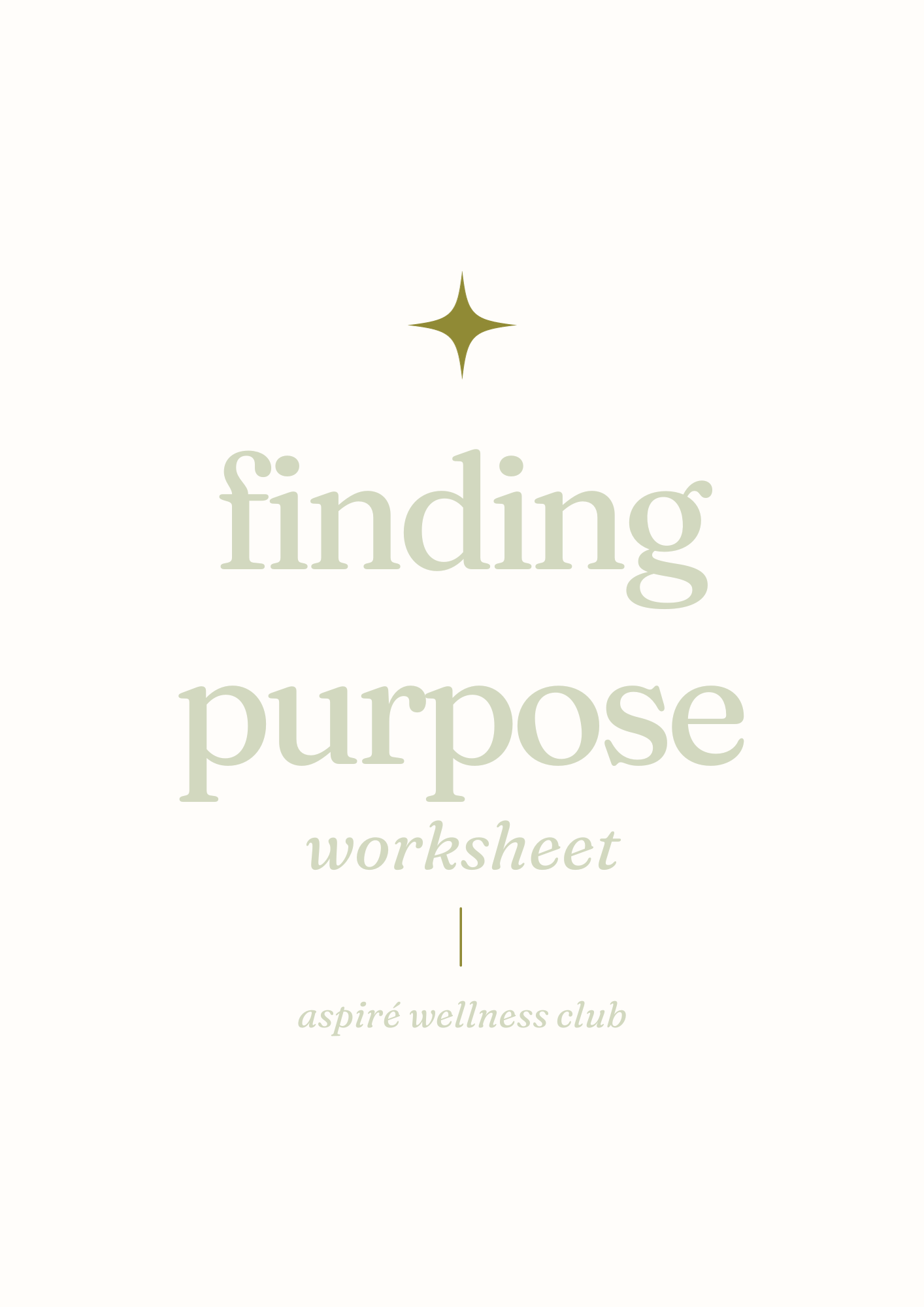 FINDING PURPOSE WORKSHEET - Aspire wellness FINDING PURPOSE WORKSHEET - Aspire wellness